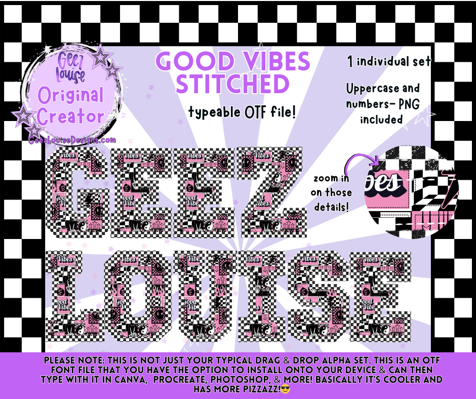 Good Vibes Stitched – Typeable OTF Font with PNGs – GeezLouise